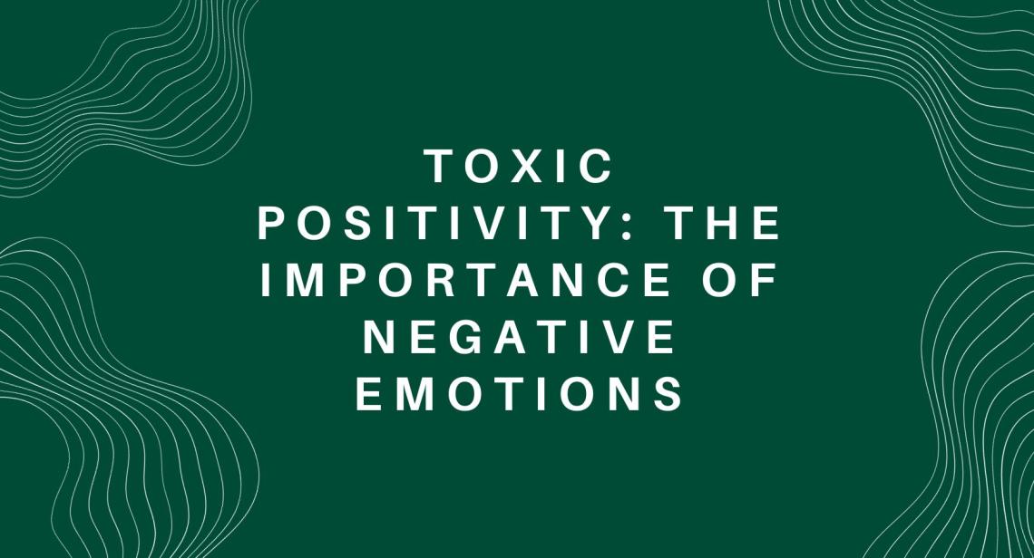 Toxic Positivity: The Importance of Negative Emotions | Employee ...